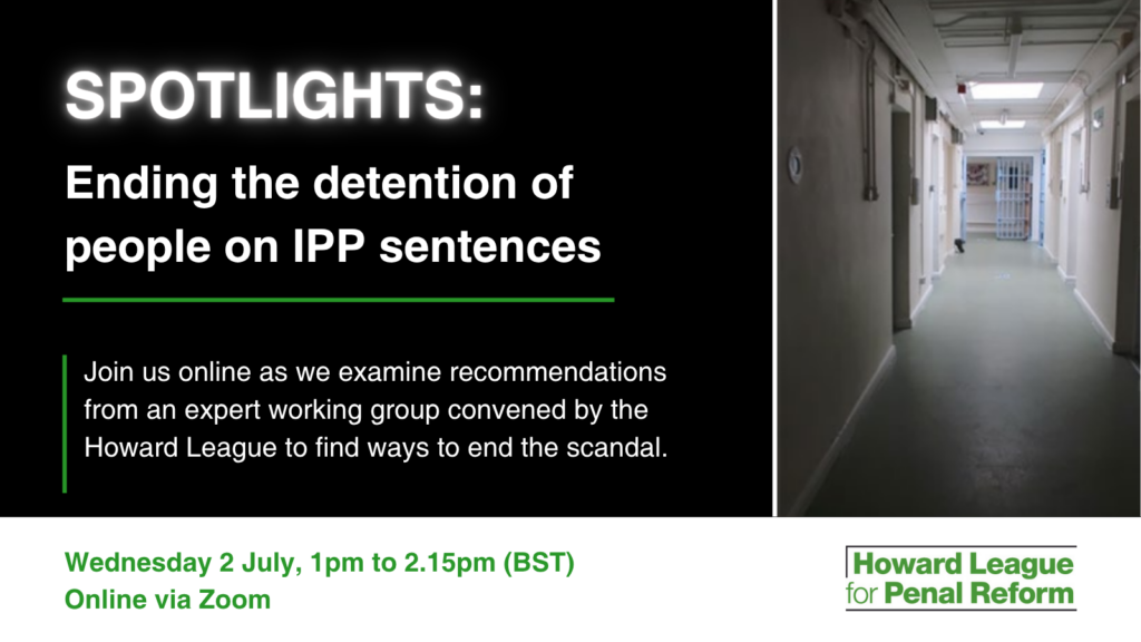 The Howard League | Spotlights: Ending the detention of people on IPP ...